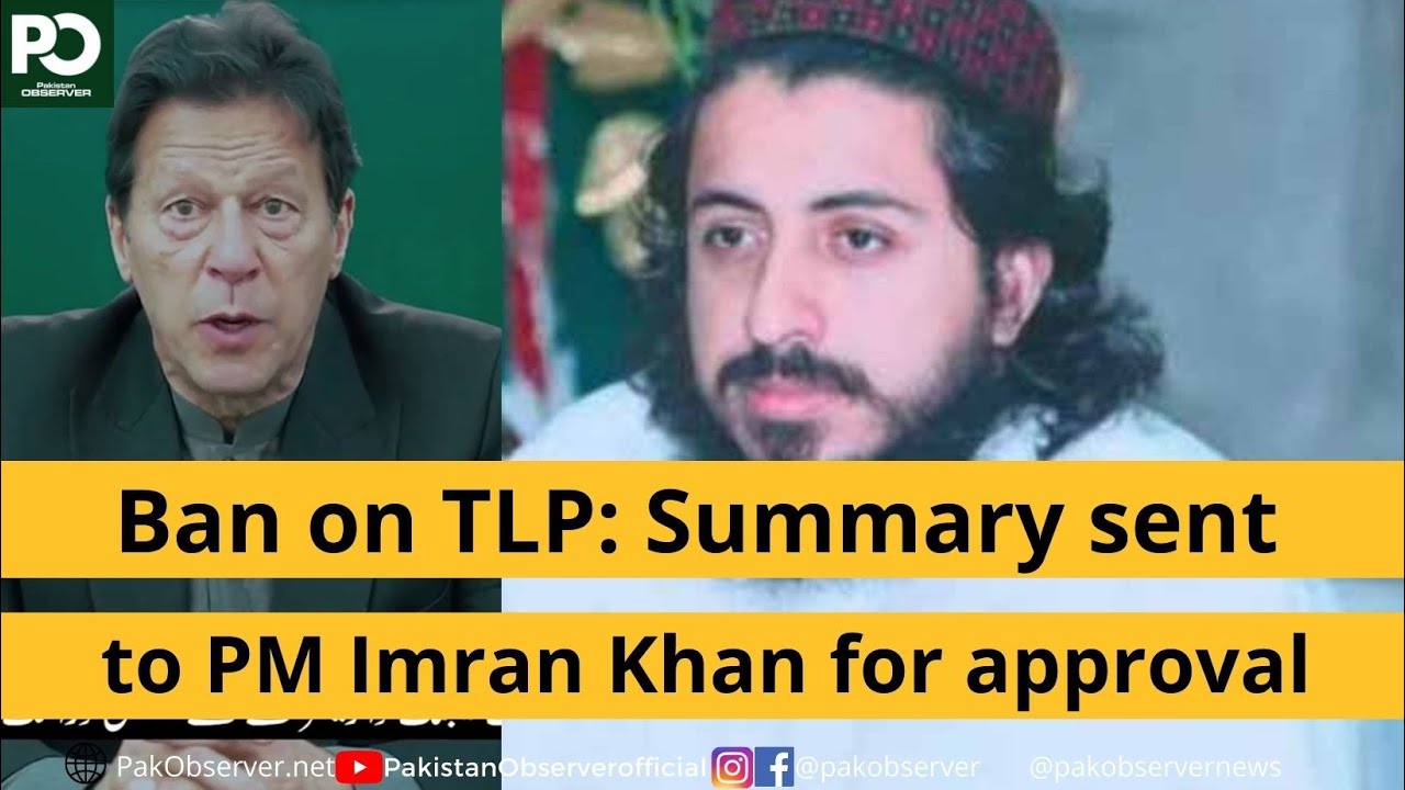 Ban on TLP: Summary sent to PM Imran Khan for approval | Pakistan ...