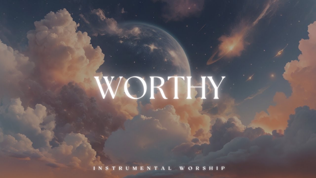 WORTHY | IN HIS PRESENCE | Soaking worship instrumental | Prayer and ...