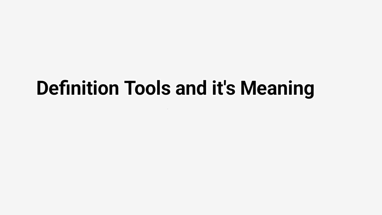 Definition Tools and its Meaning - YouTube