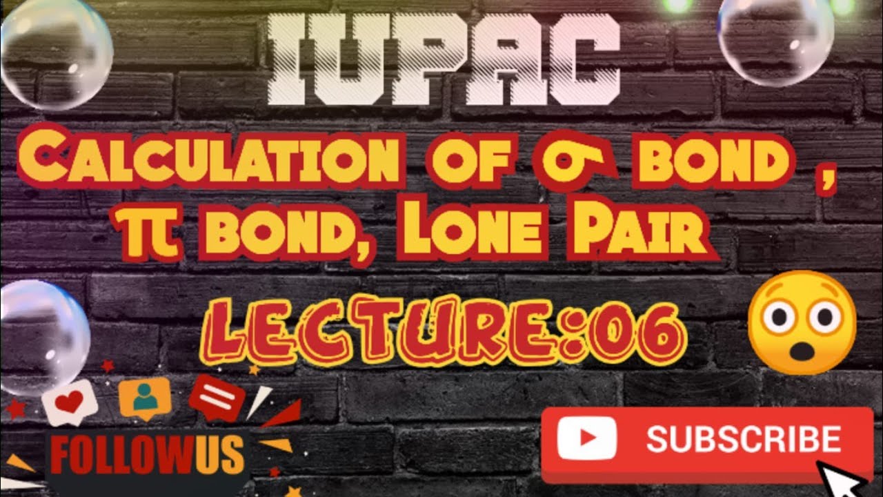 IUPAC Lec.-06 : Calculation Of Sigma,Pai Bond And Lone pair in Organic ...