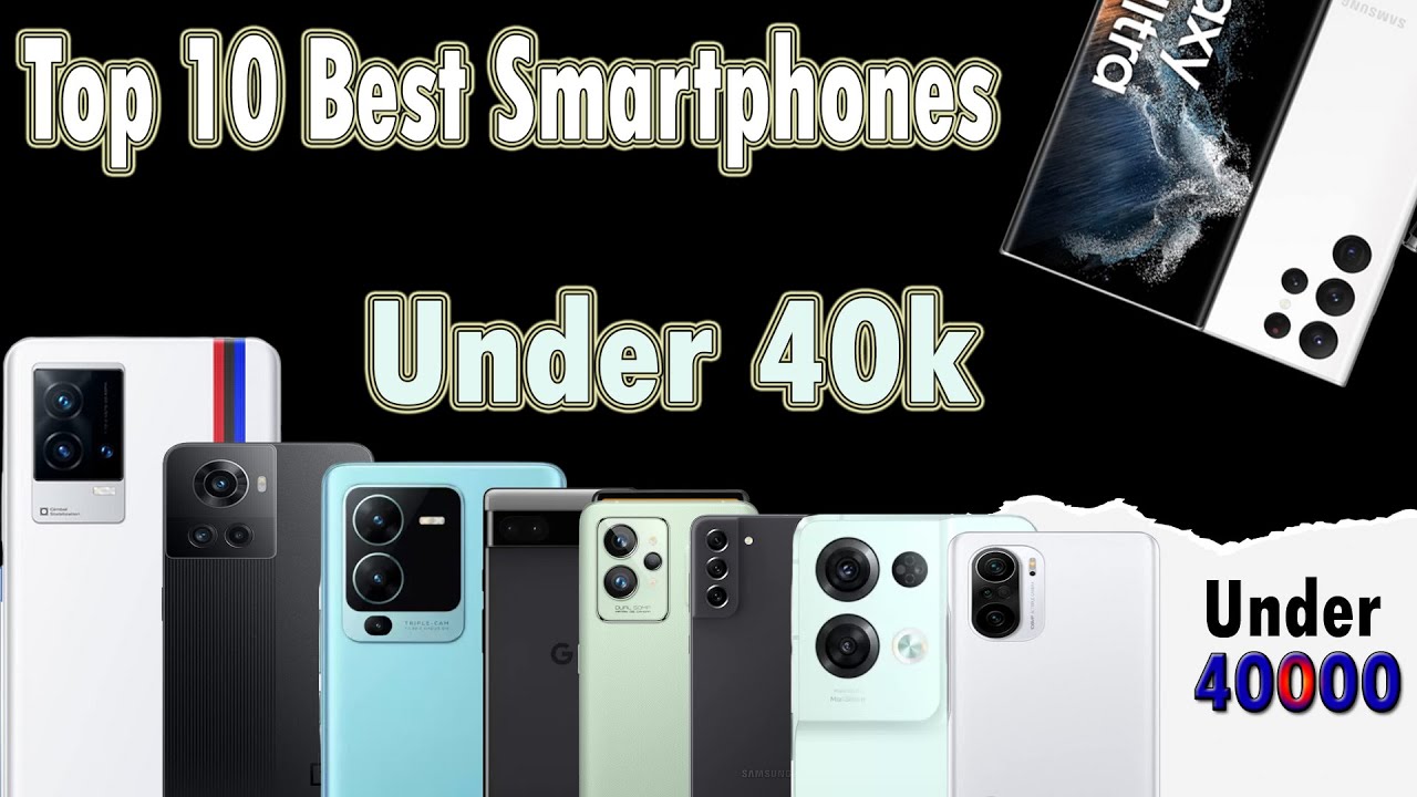 Top 10 Best Smartphones Under 40000 in October 2022🔥🔥 Best Flagship ...