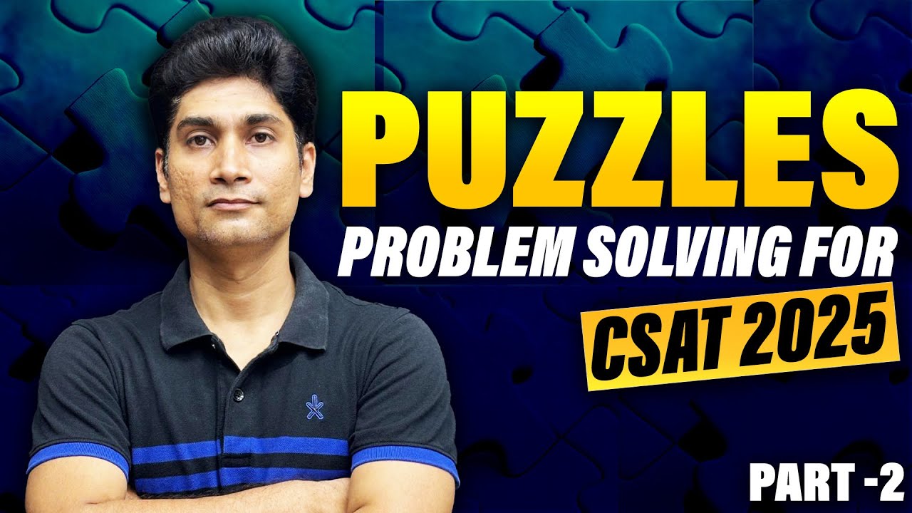 PUZZLES ( PROBLEM SOLVING ) part-2 I MOST EXPECTED FOR CSAT 2025 I #csat2025 #motivation #upsc ...