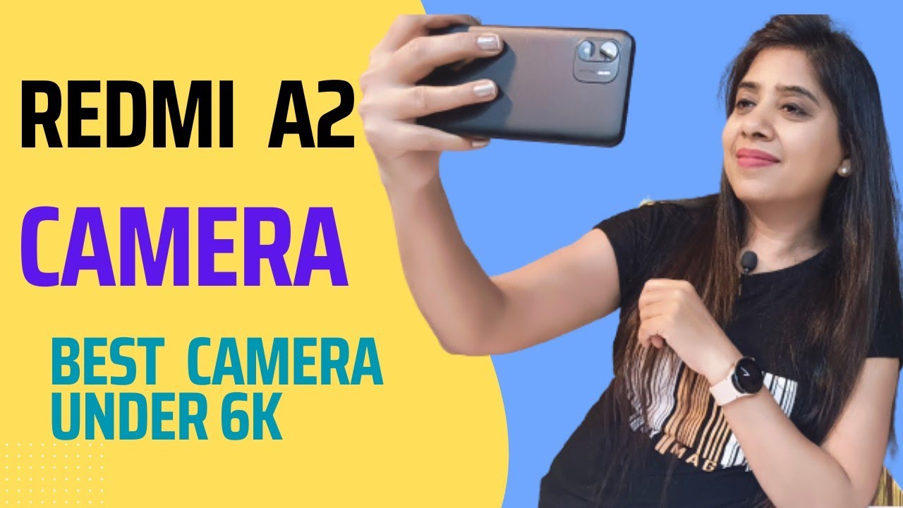 redmi a2 camera | redmi a2 | best budget smartphone under 6k - YouTube