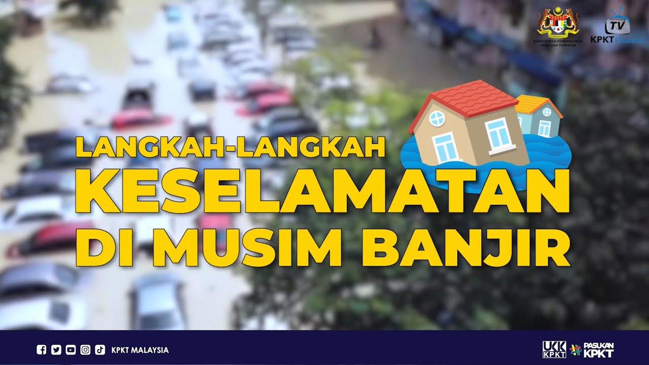 LANGKAH-LANGKAH KESELAMATAN DI MUSIM BANJIR - YouTube