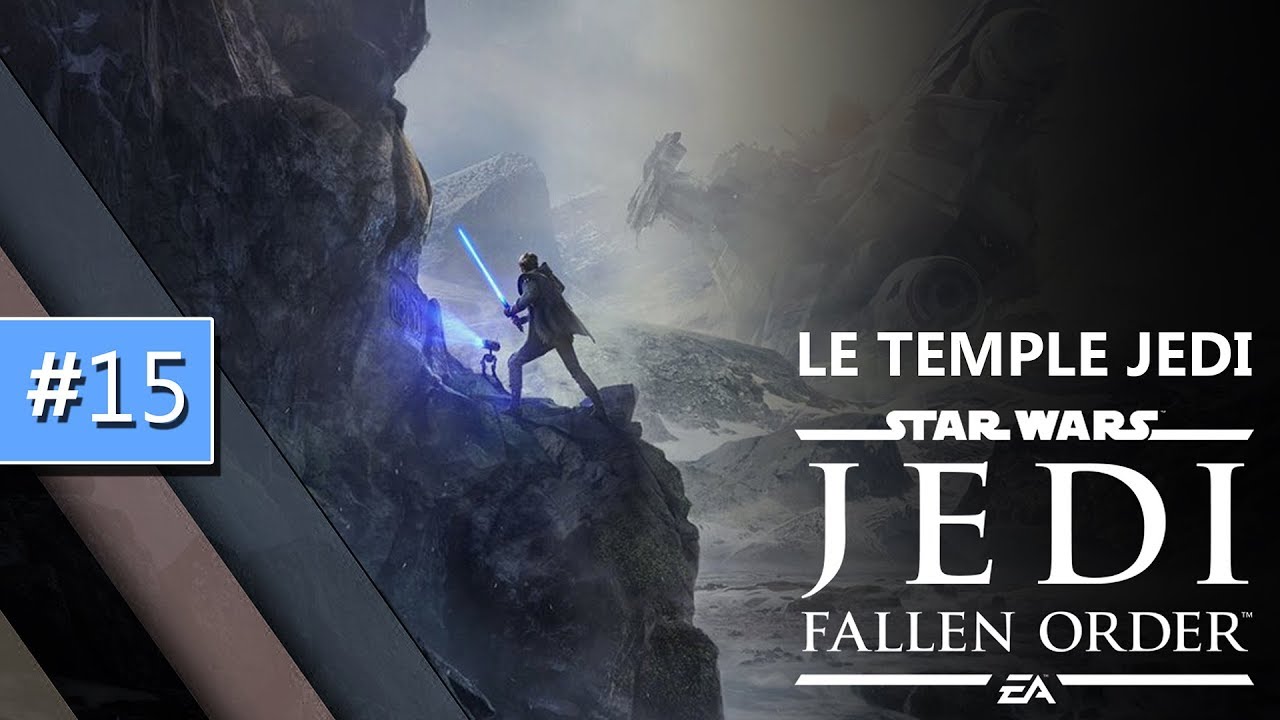 STAR WARS FALLEN ORDER I Le Temple Jedi I LET'S PLAY #15 - YouTube