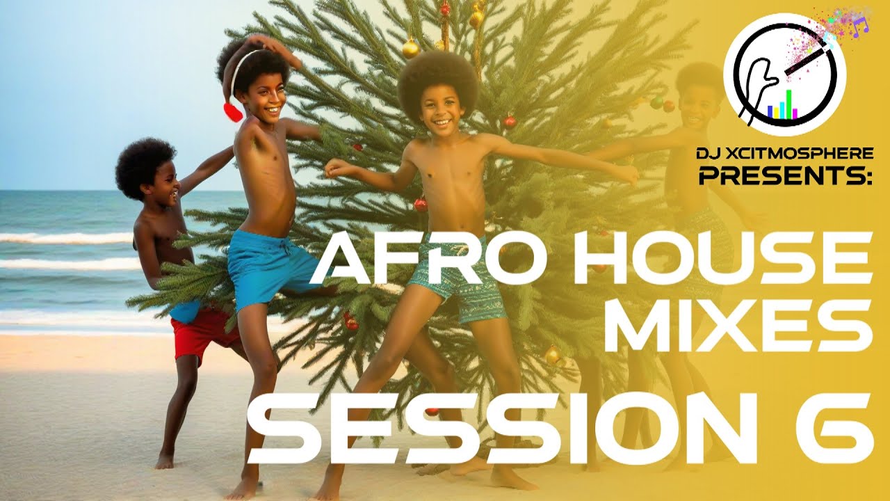 AFRO HOUSE MIXES - SESSION 6 (with Visuals) | DJ XcitMosphere - YouTube
