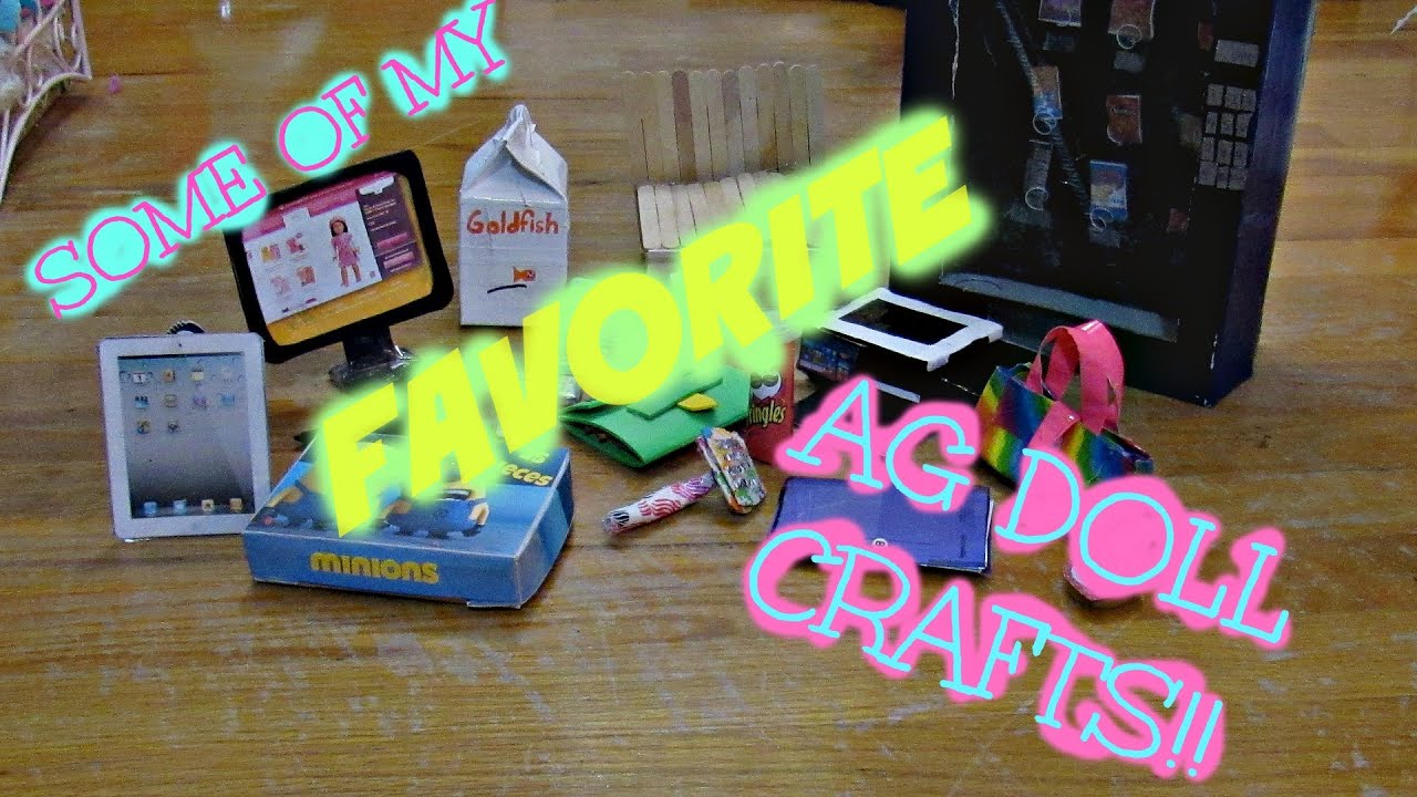 Some of my favorite AG Crafts!!! - YouTube
