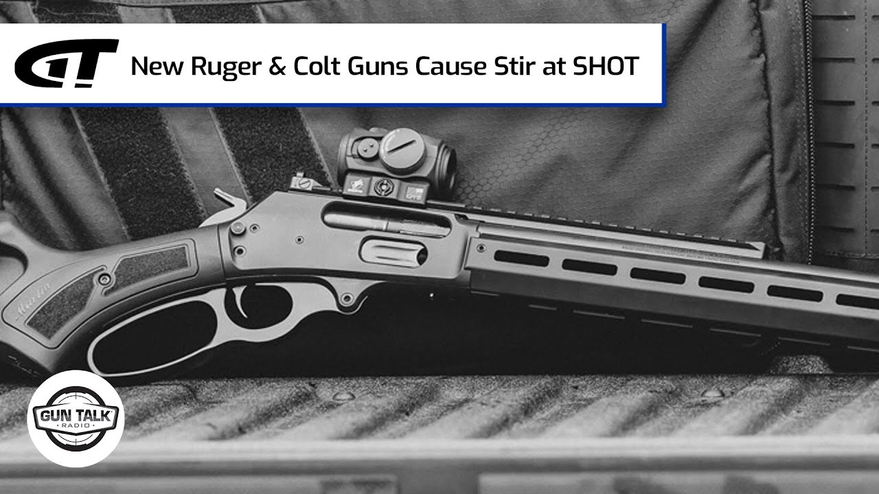 New Ruger & Colt Firearms Cause Stir at SHOT | Gun Talk Radio - YouTube