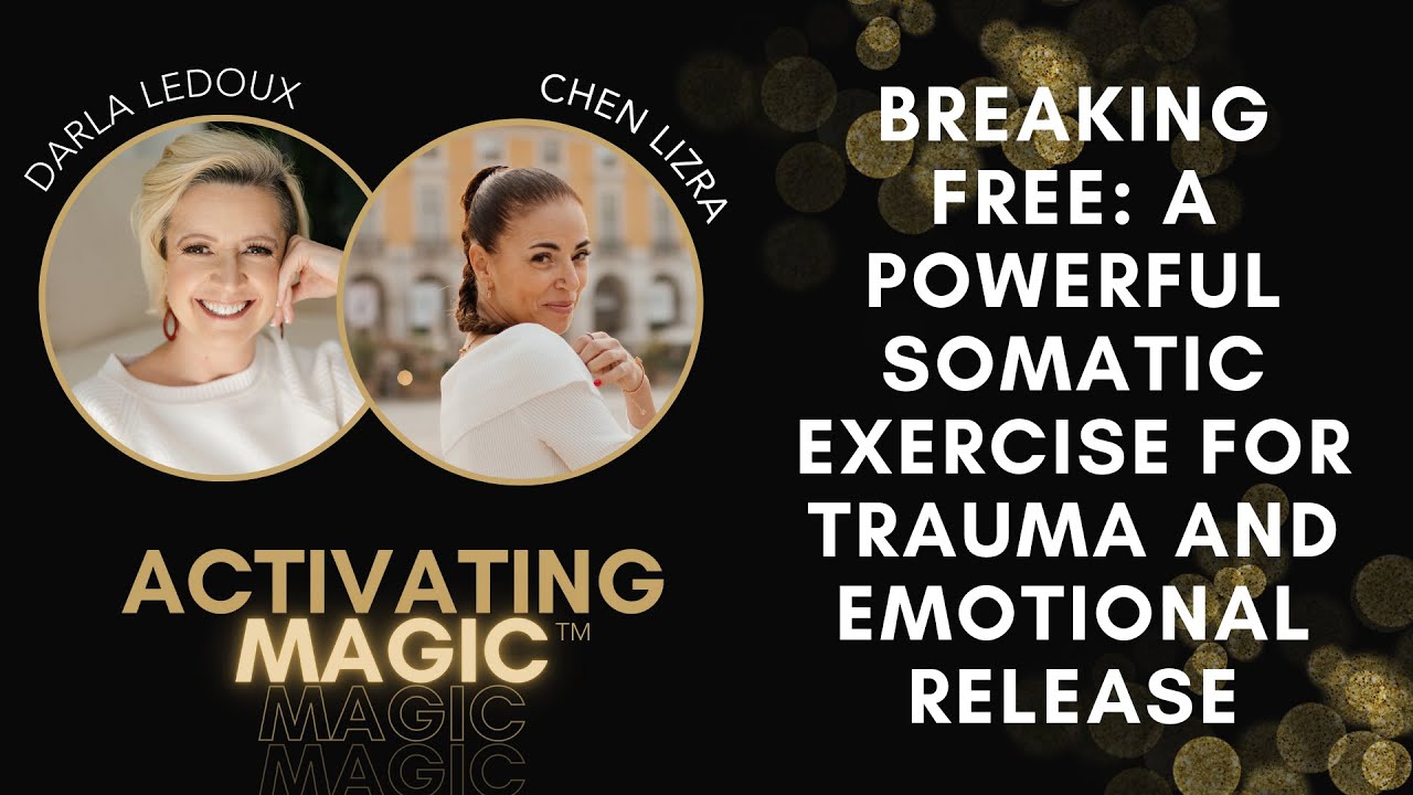 Somatic Intelligence: Healing Through the Wisdom of Your Body with Chen ...