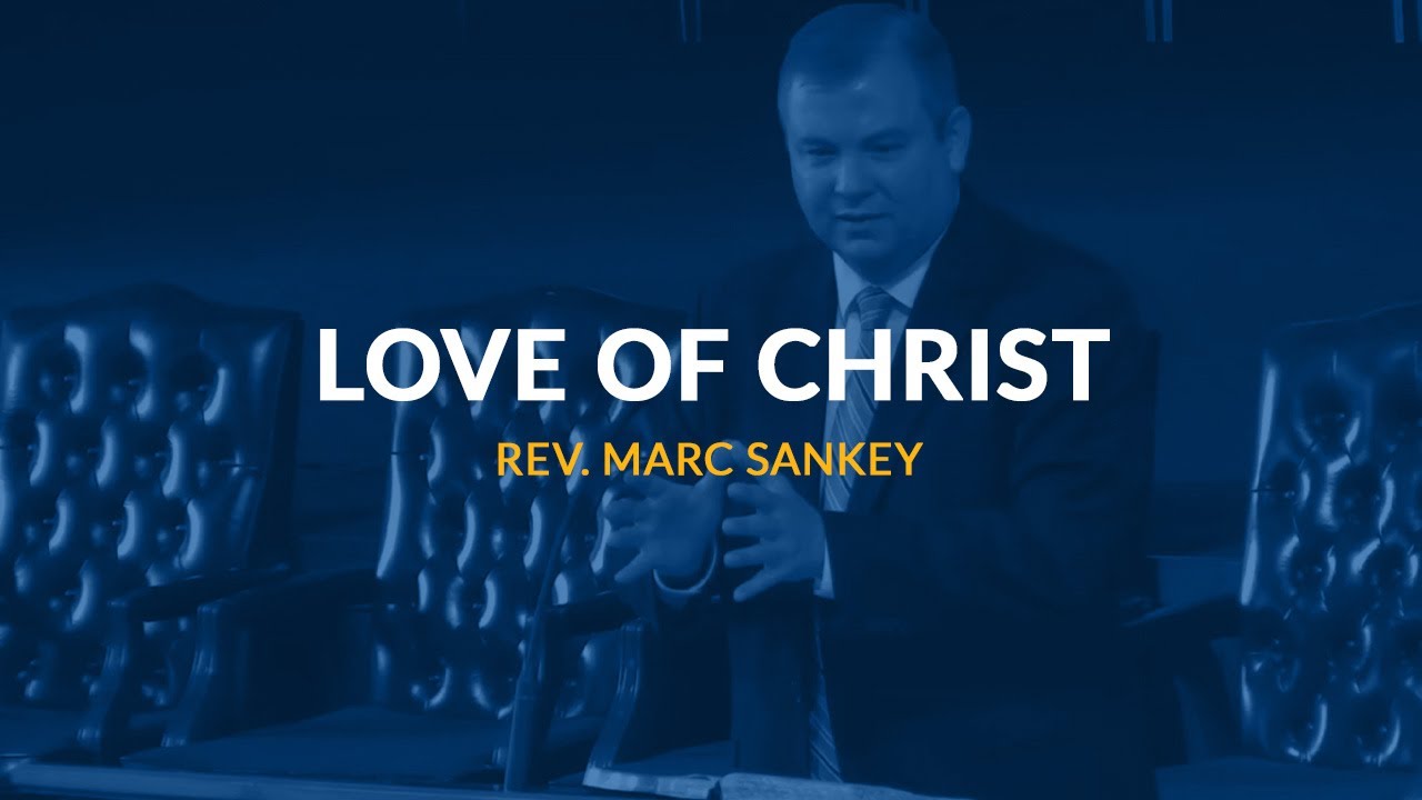 GBSC Chapel || Love of Christ (Rev. Marc Sankey) - YouTube