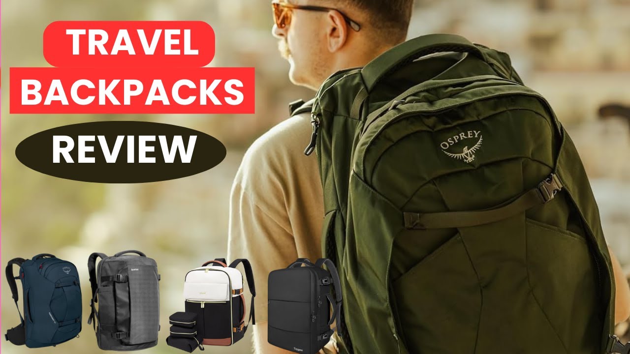 ️Best Travel Backpacks in 2025 | Ultimate Backpack Review & Buyer's ...