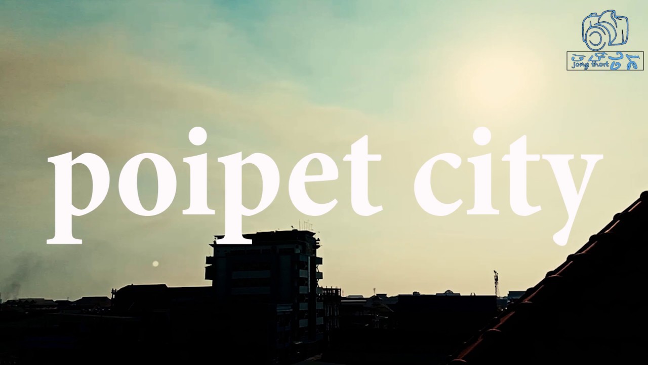 poipet city. - YouTube