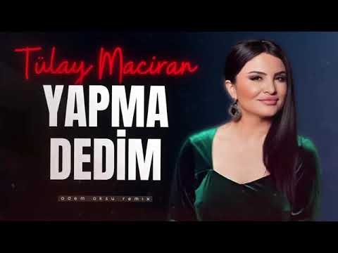 Tülay Maciran - YAPMA DEDİM ETME DEDİM @netdmuzik #tülaymaciran #uzunhava #türküler #işteoses