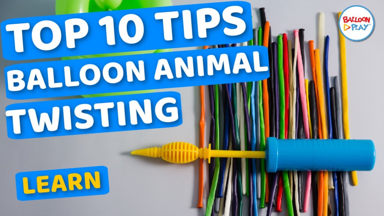 Learn the Top 10 Balloon Animal twisting tips | BalloonPlay 🎈 - YouTube