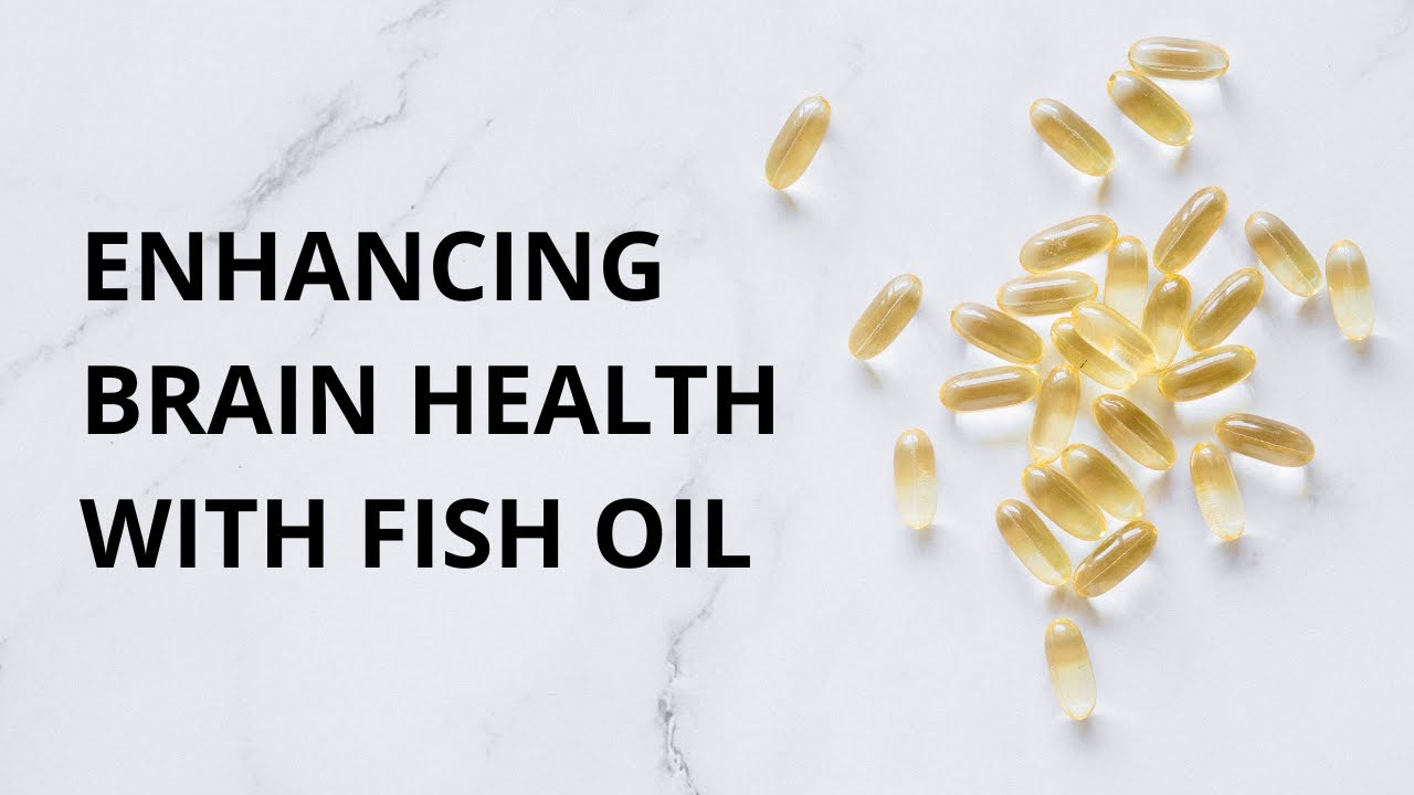 Enhancing Brain Health With Fish Oil - YouTube