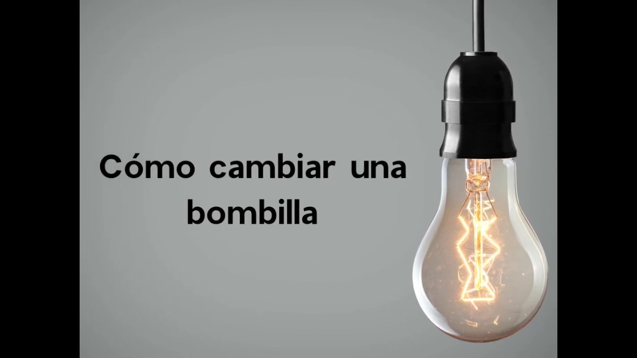 Cómo cambiar una bombilla - YouTube