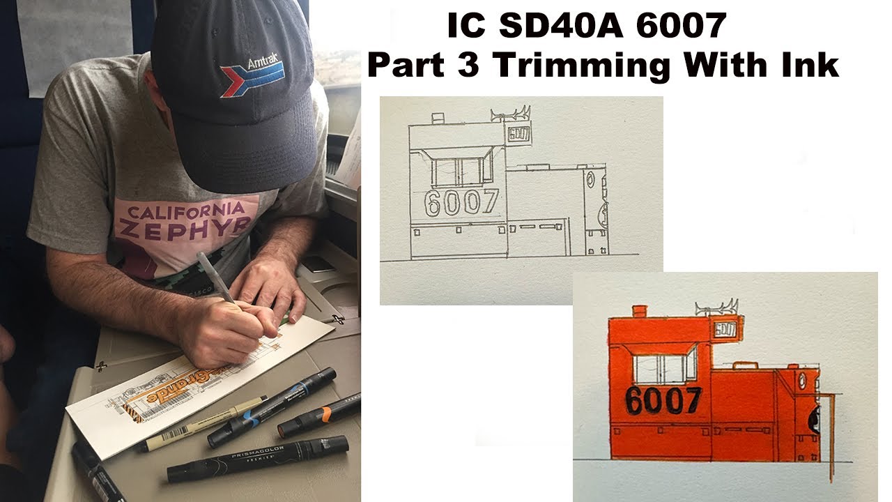 Illinois Central SD40A 6007 Cab Part 3 Trimming W/ Ink "Let's Draw A ...