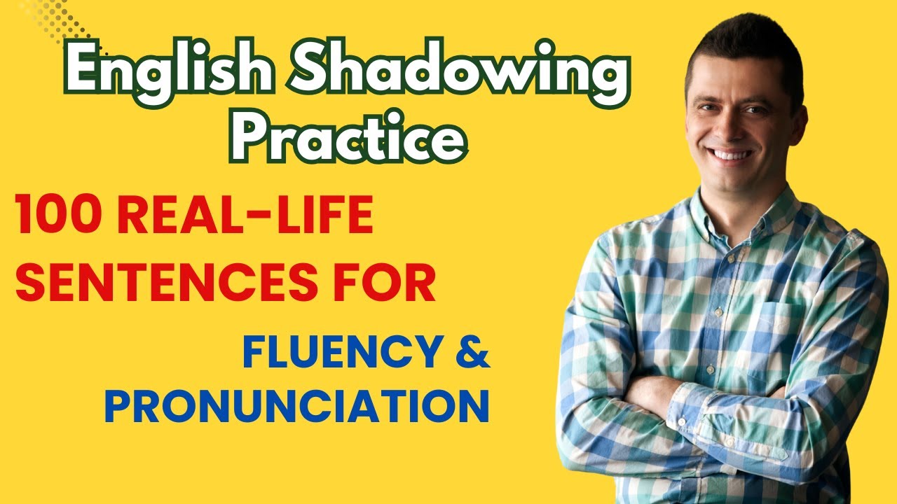 100 Real Life Sentences for Fluency & Pronunciation | English Shadowing ...