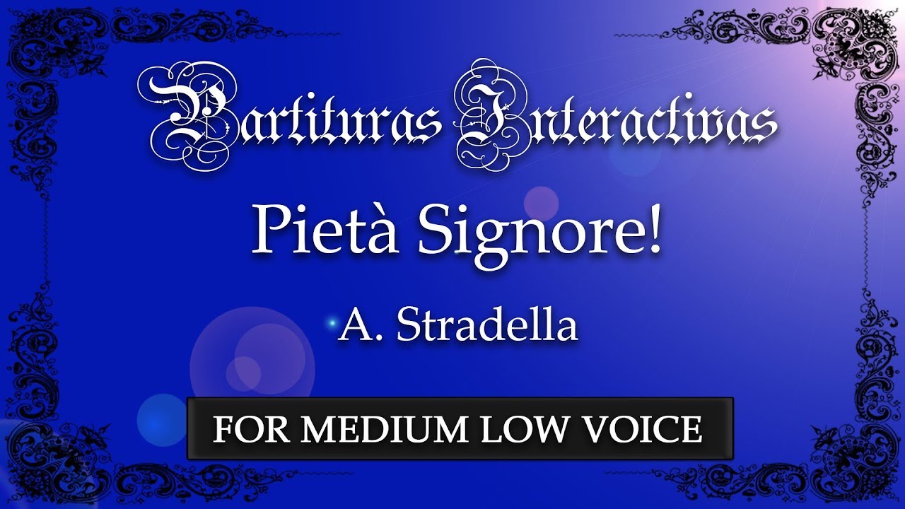 Pietà, Signore! KARAOKE FOR MEDIUM LOW VOICE - A. Stradella - Key: A ...