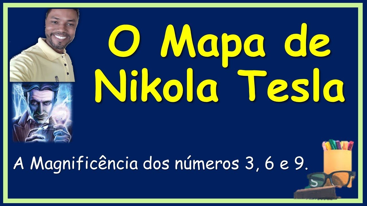 O Mapa de Nikola Tesla e a magnificência dos números 3, 6 e 9. - YouTube