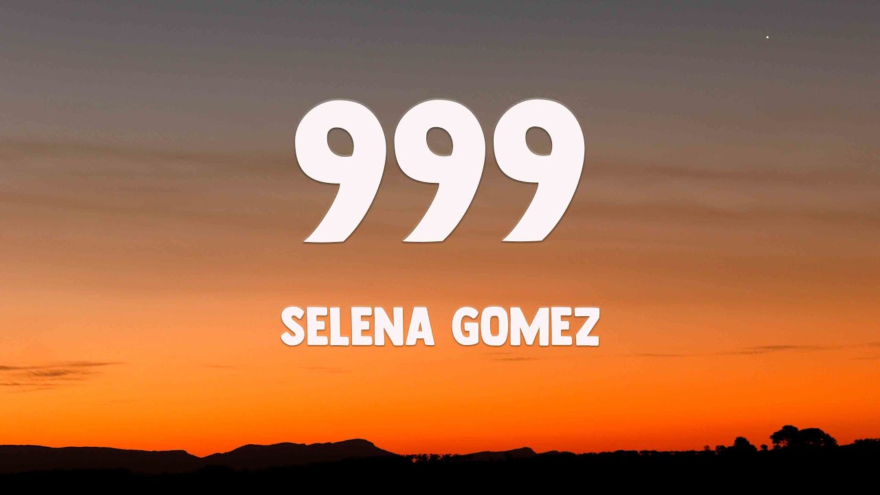 999 ft. Camilo - Selena Gomez {Lyrics Video} 🎹 - YouTube