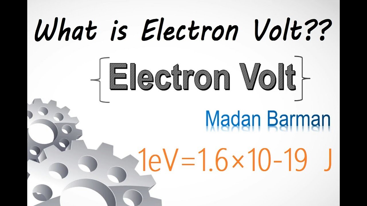 What Is Electron Volt What Is Relation Between The Joules And what-is-electron-volt-what-is-relation-between-the-joules-and