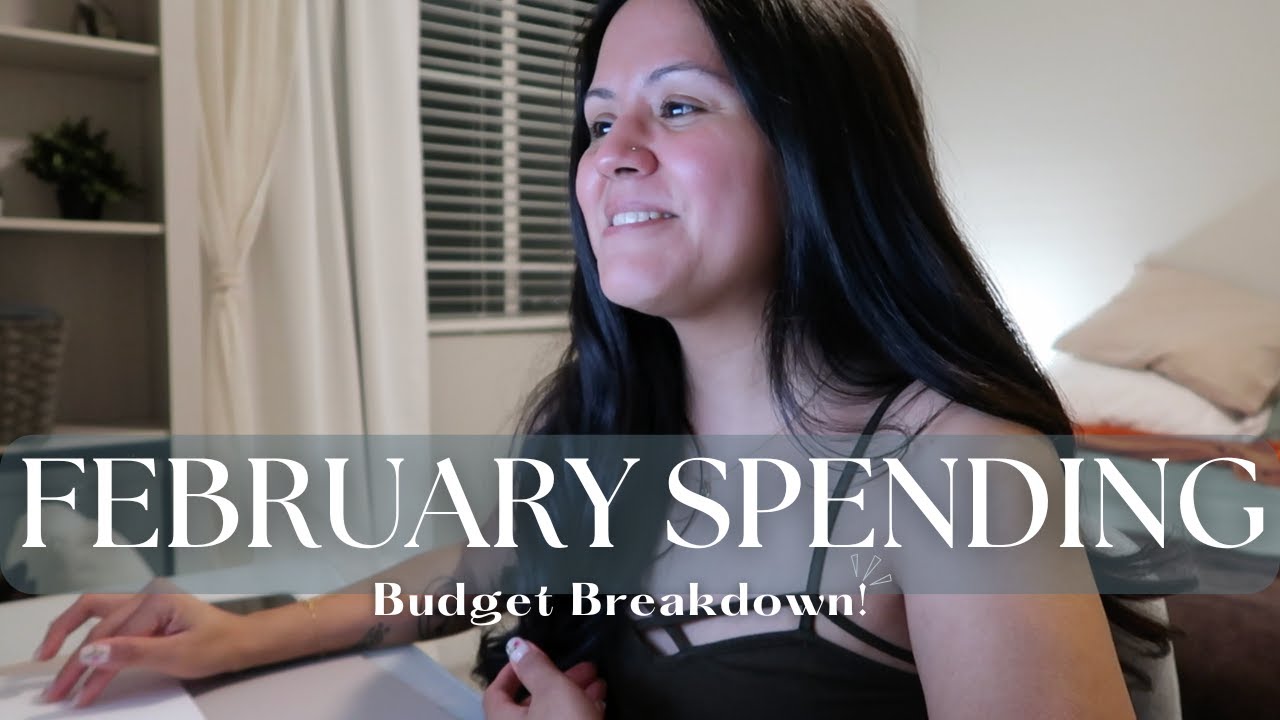 BUDGET BREAKDOWN: February 2024 Edition! ️📉 Where Did All My Money Go ...