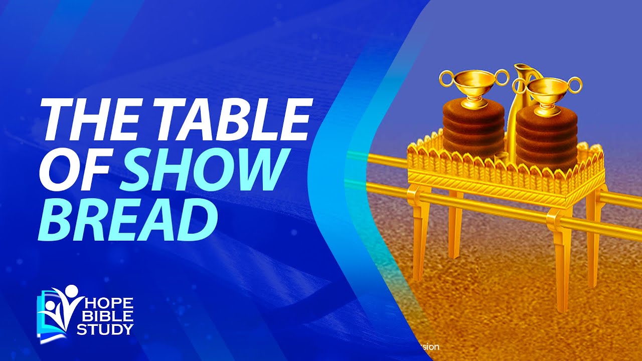 Hope Bible Study || The Table Of Showbread - YouTube
