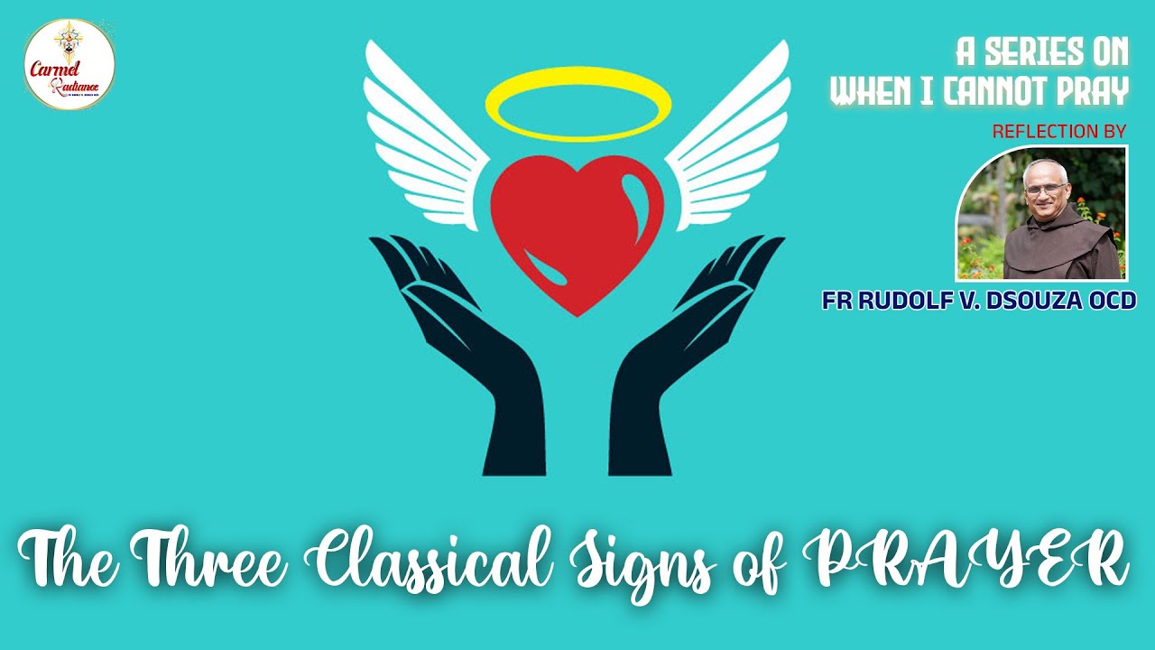 The Three Classical Signs of PRAYER | WICP 59 | Fr Rudolf V. Dsouza OCD ...