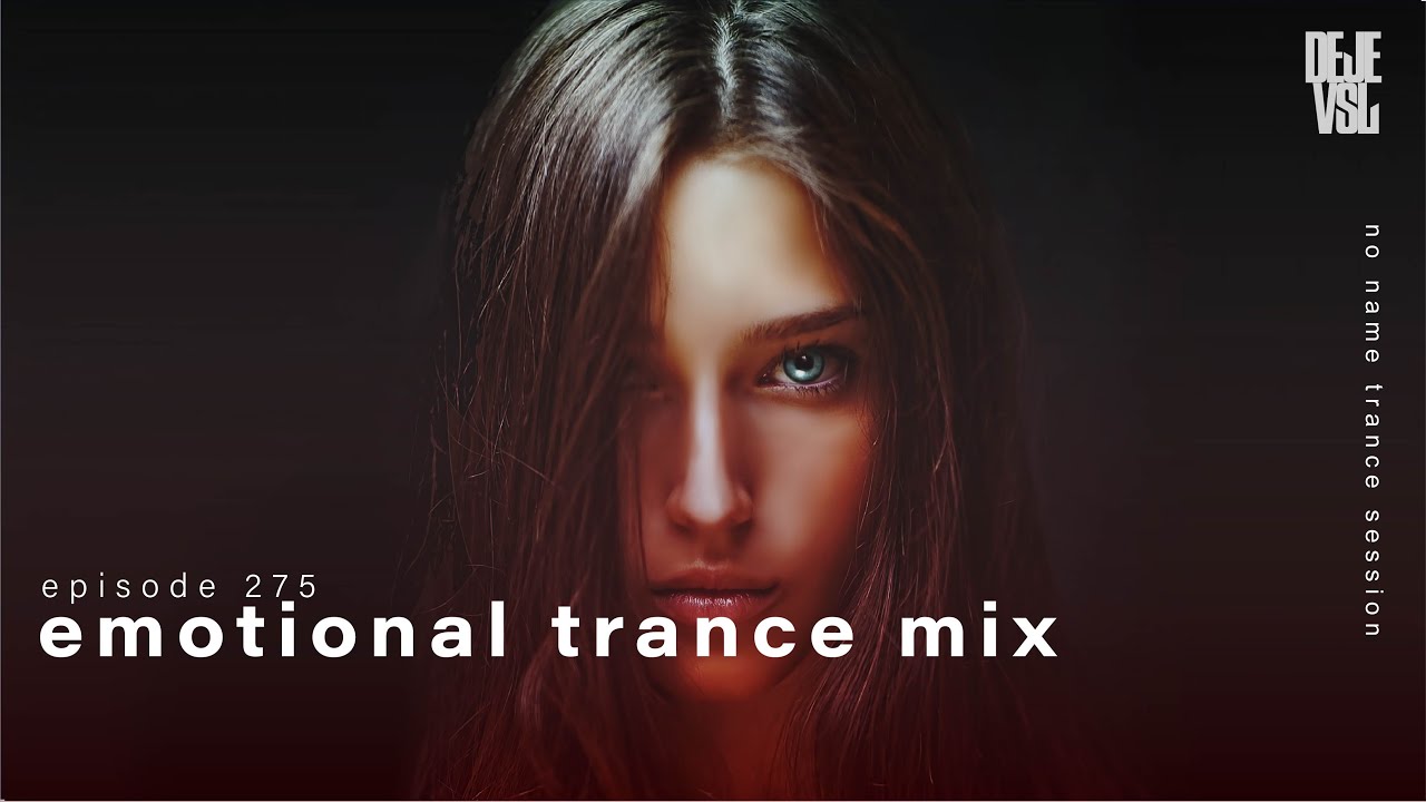 Emotional Trance Mix 2024 - May / NNTS EP. 275 - YouTube