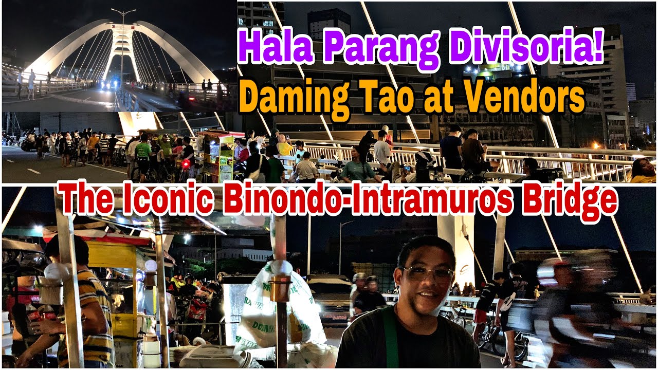 Hala Parang Divisoria Na Ang The Iconic Binondo-Intramuros Bridge ...