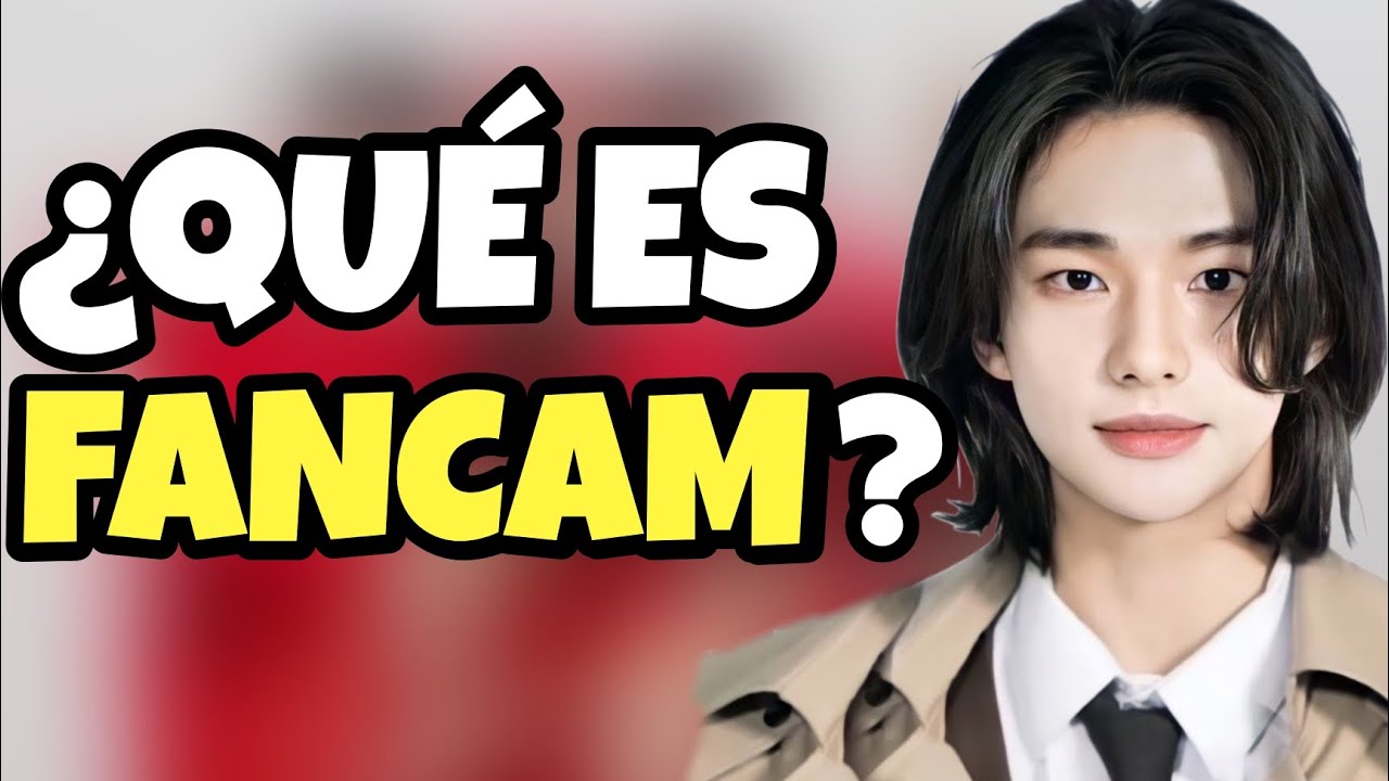 EXPLICACIÓN: ¿Qué Significa FanCam? | ¿Qué Es FanCam En KPOP? - YouTube