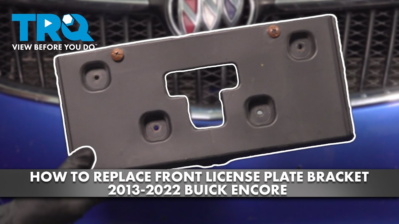 How to Replace Front License Plate Bracket 2013-2022 Buick Encore - YouTube