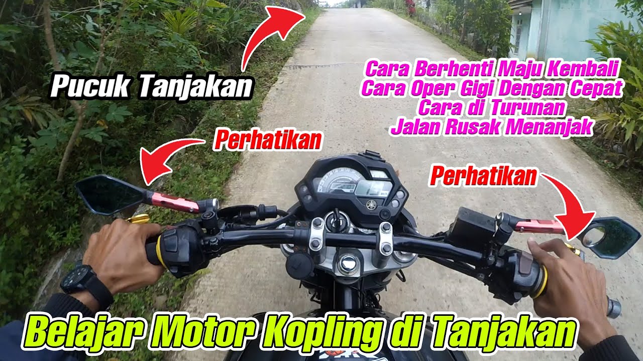 Belajar Motor Kopling di Tanjakan || Cara Berhenti di Tanjakan|| Oper ...