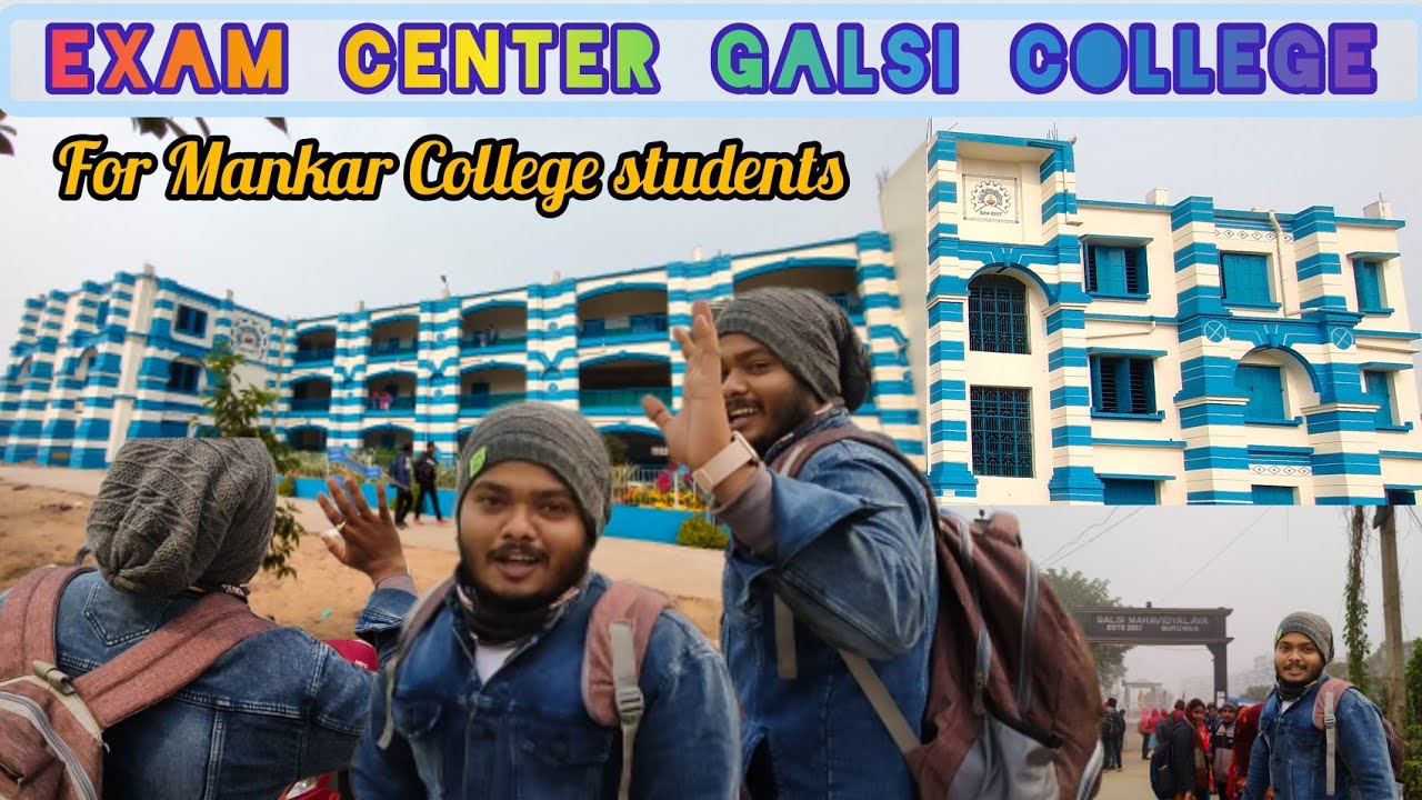 Galsi College||Exam Center for Mankar College students||Station to ...