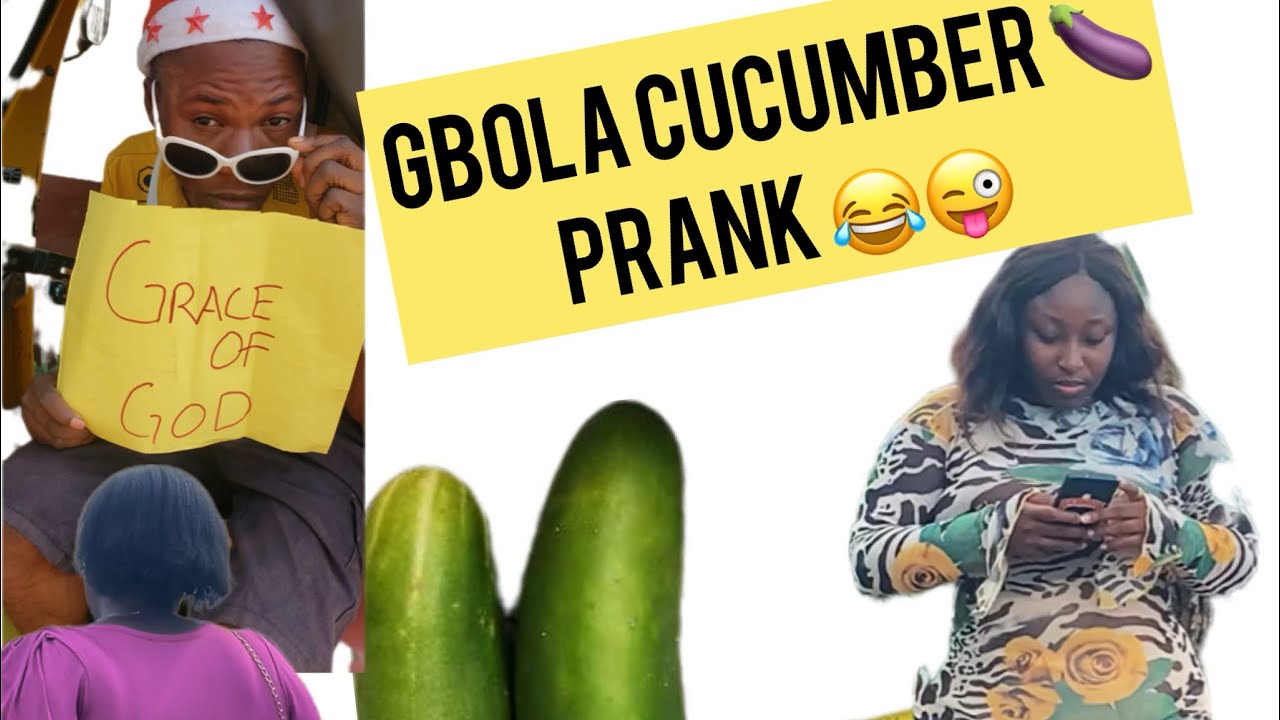 The luckiest Gbola cucumber🍆 prankstar - YouTube
