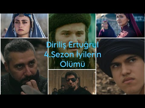 Diriliş Ertuğrul 4.Sezon İyilerin Ölümü