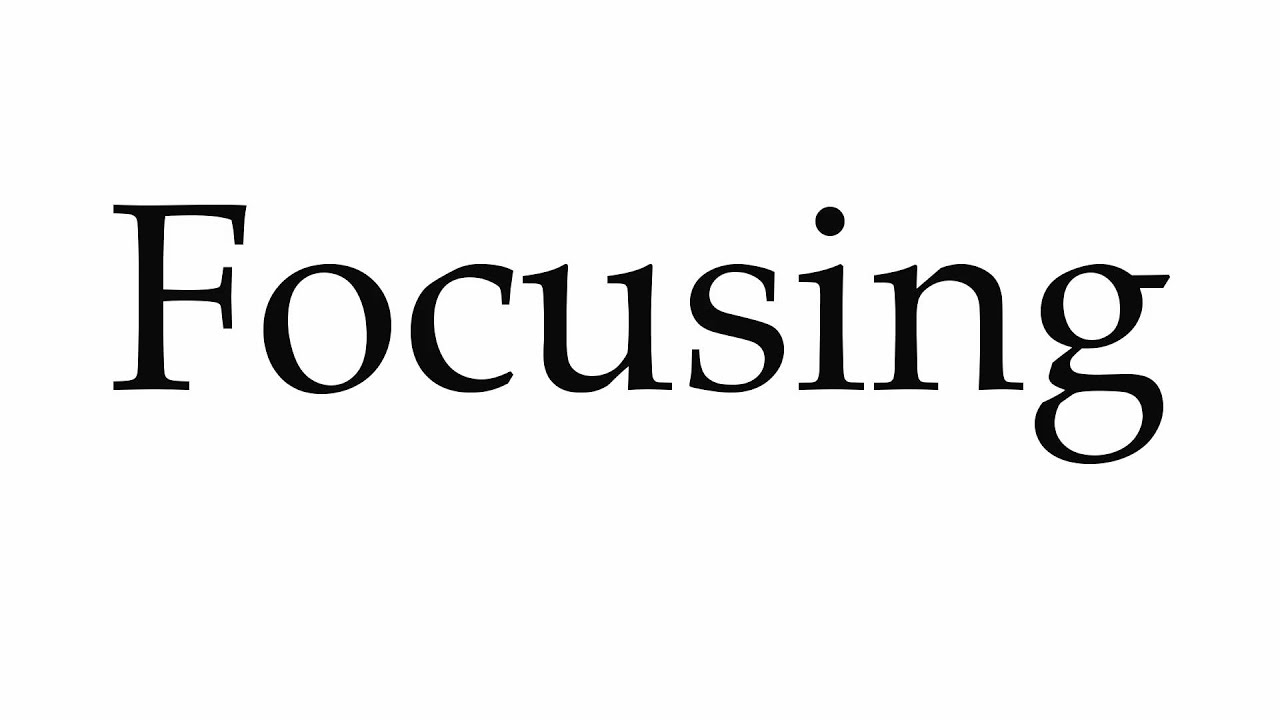 How to Pronounce Focusing - YouTube