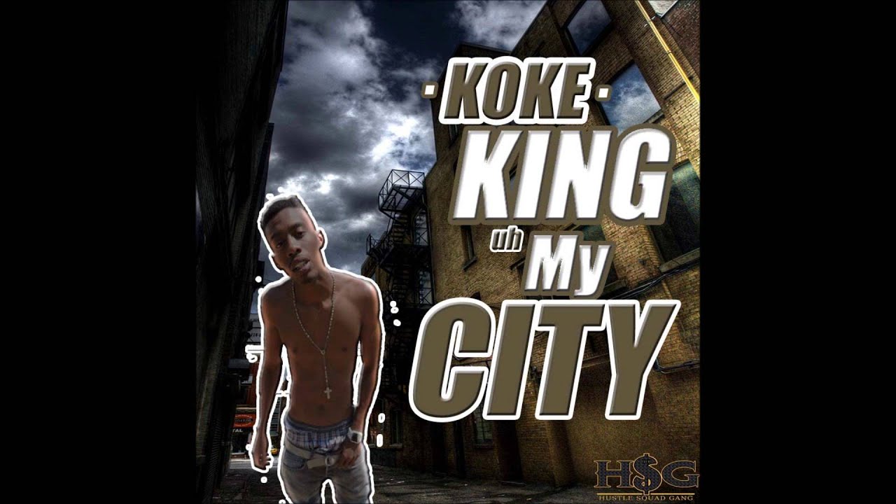 Koke - King uh My City - YouTube