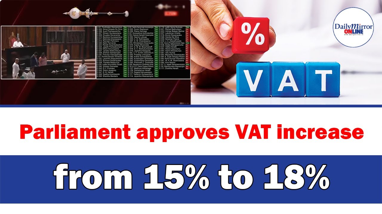 Parliament approves VAT increase from 15% to 18% - YouTube