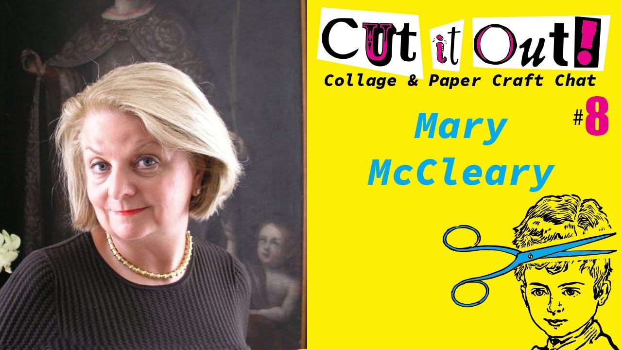 Cut it Out!, ep.008- Mary McCleary, How Can We Become Better Artists ...