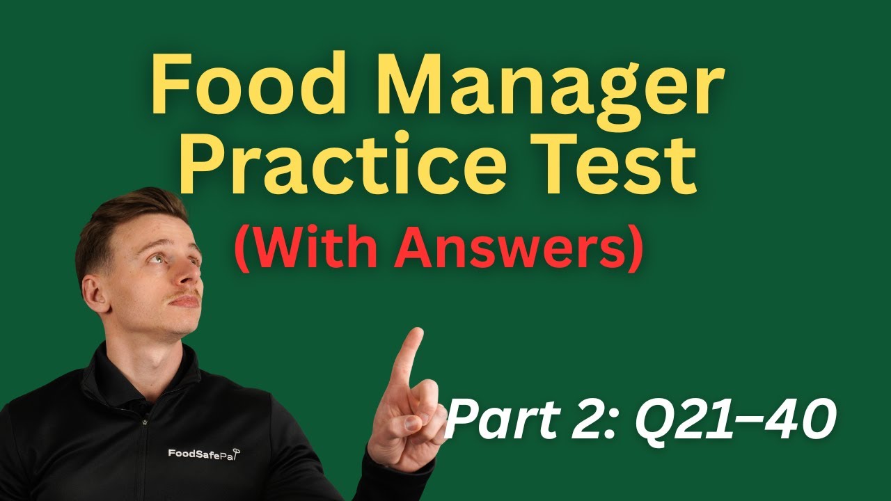 Food Manager Practice Test (Part 2 of 5) — 100 Must-Know Questions ...