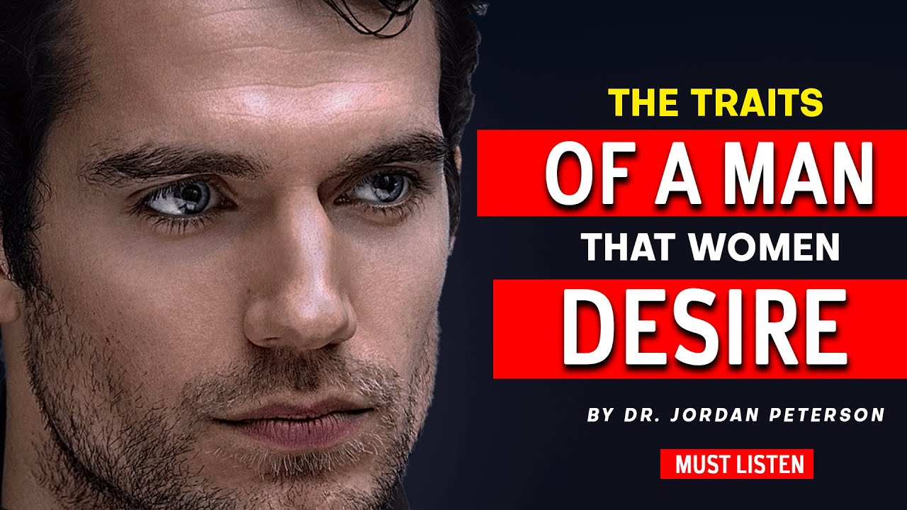 JORDAN PETERSON: The TRAITS of a DESIRABLE Man. - YouTube