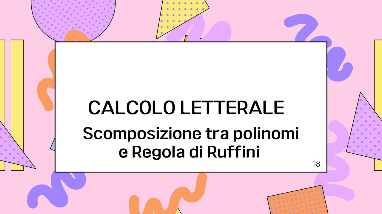Recupero matematica prima superiore. Scomposizione di polinomi e regola di Ruffini - YouTube