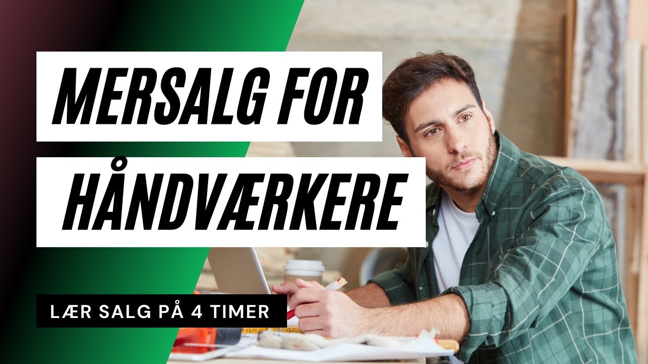 Salgstræning og mersalg for håndværkere - YouTube