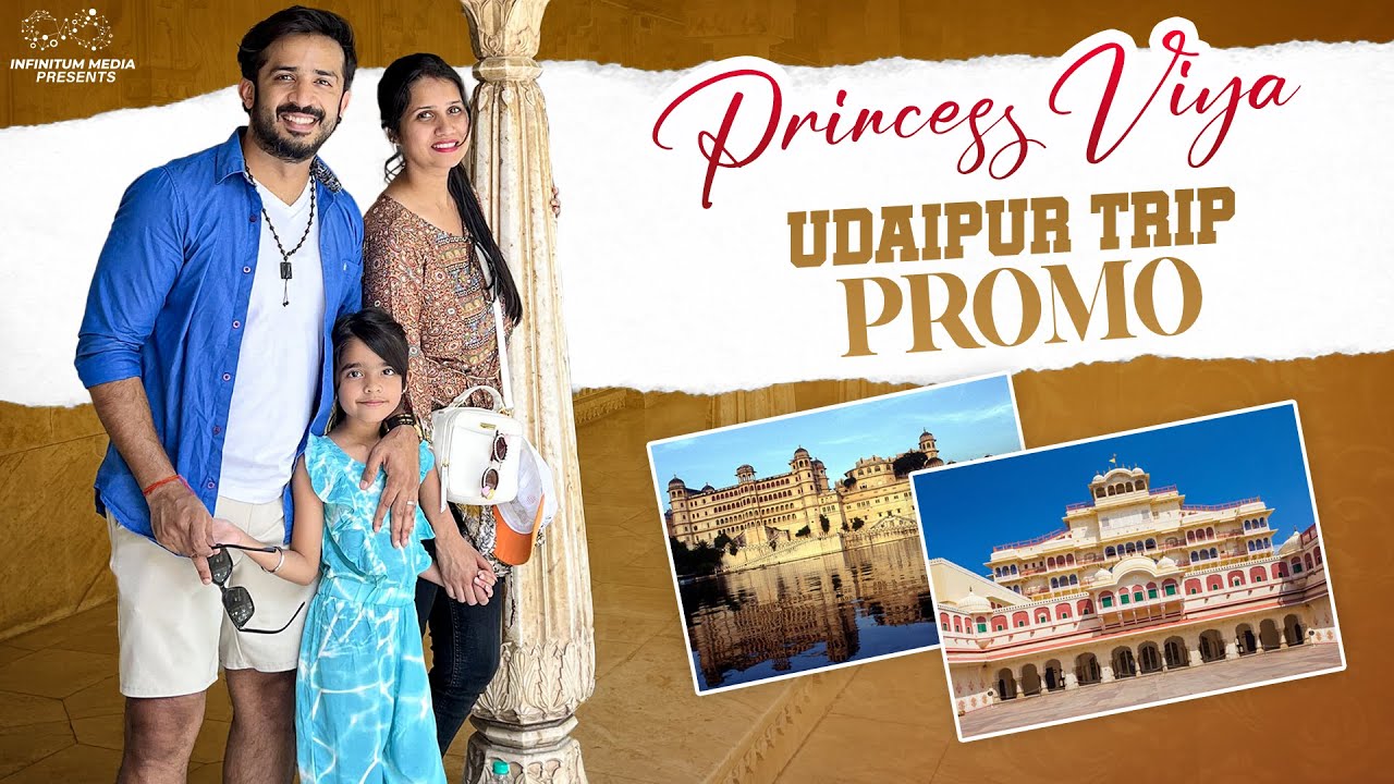 Princess Viya Udaipur Trip Promo || Princess Viya || Infinitum Media ...