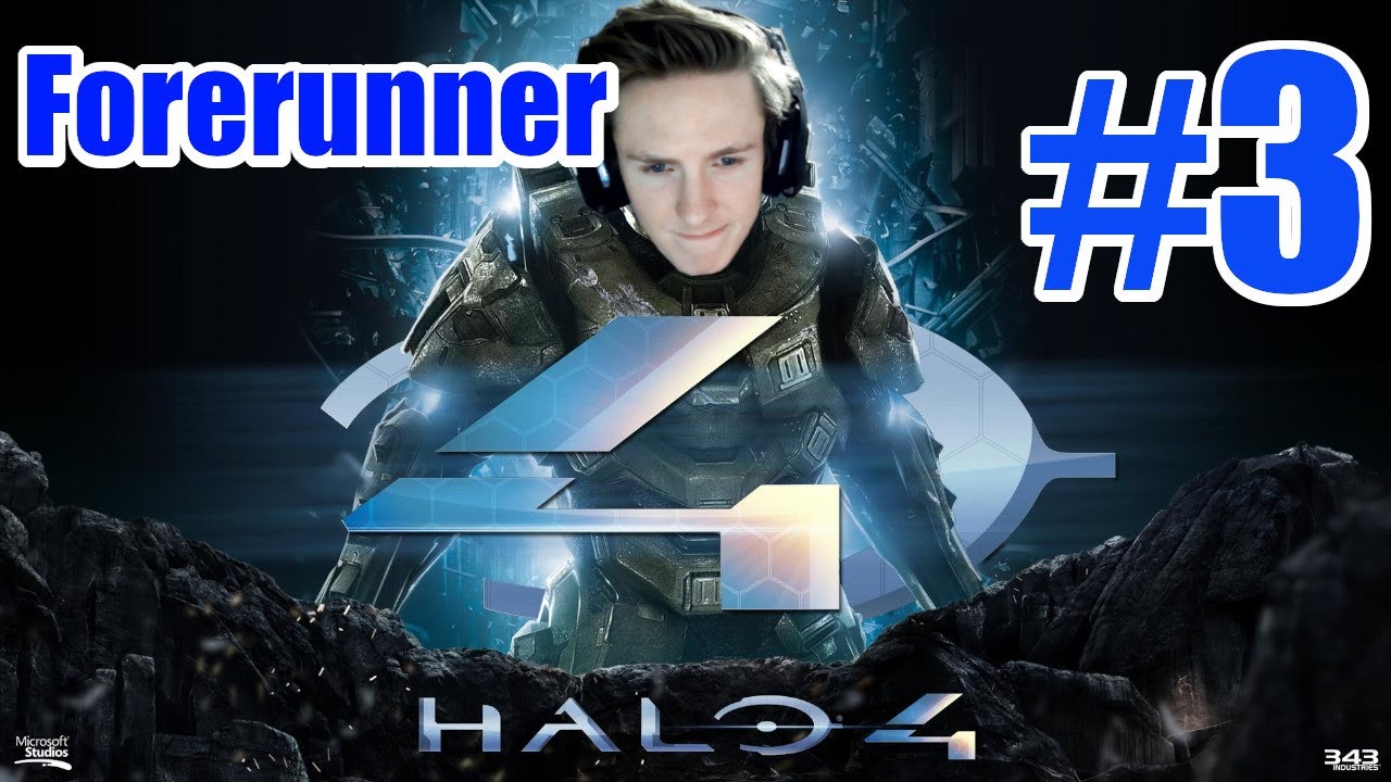 Halo 4 - Forerunner - The Boys Play Halo Gameplay Walkthrough #3 - YouTube