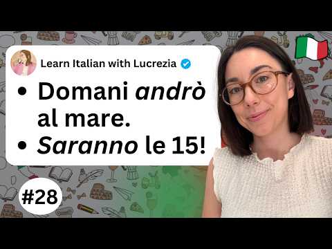 How to use 'Futuro Semplice' in Italian 🇮🇹 Italian Lesson 28 (in ITA with Subtitles)