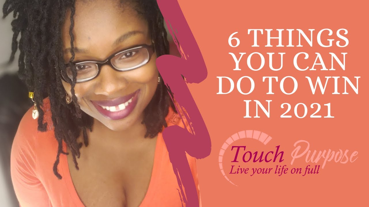 6 Things You Must Do to Win in 2021 - YouTube