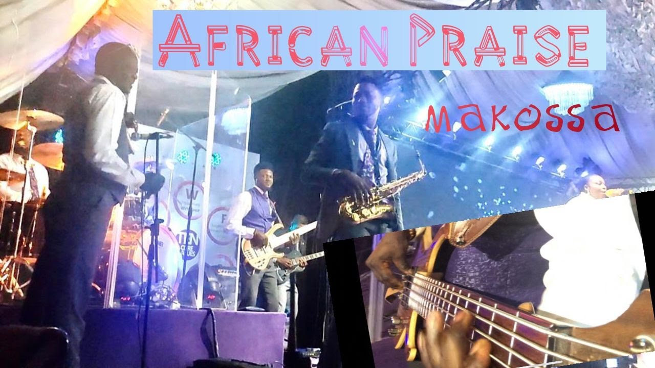 COMPLETE MAKOSSA/SOUKOUS AFRICAN PRAISE THAT GOT THE CHOIR & CHURCH ...